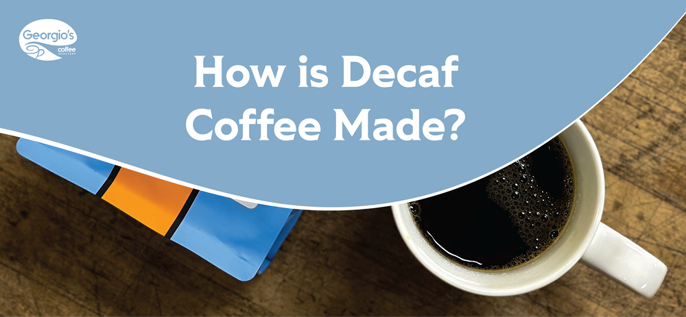 How Do You Make Decaf Coffee – Georgio's Coffee Roasters